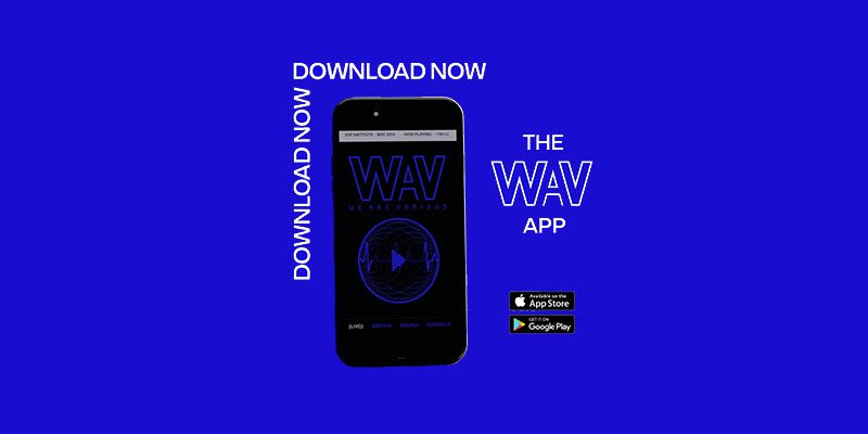 DOWNLOAD THE WAV APP | WE ARE VARIOUS